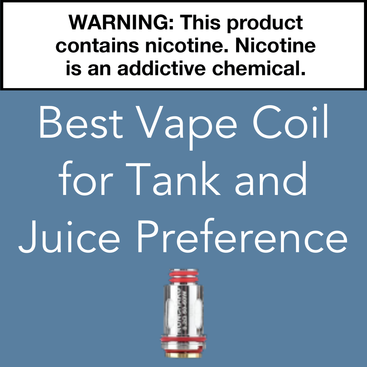 Best Vape Coil for Tank and Juice Preference - eLiquid.com