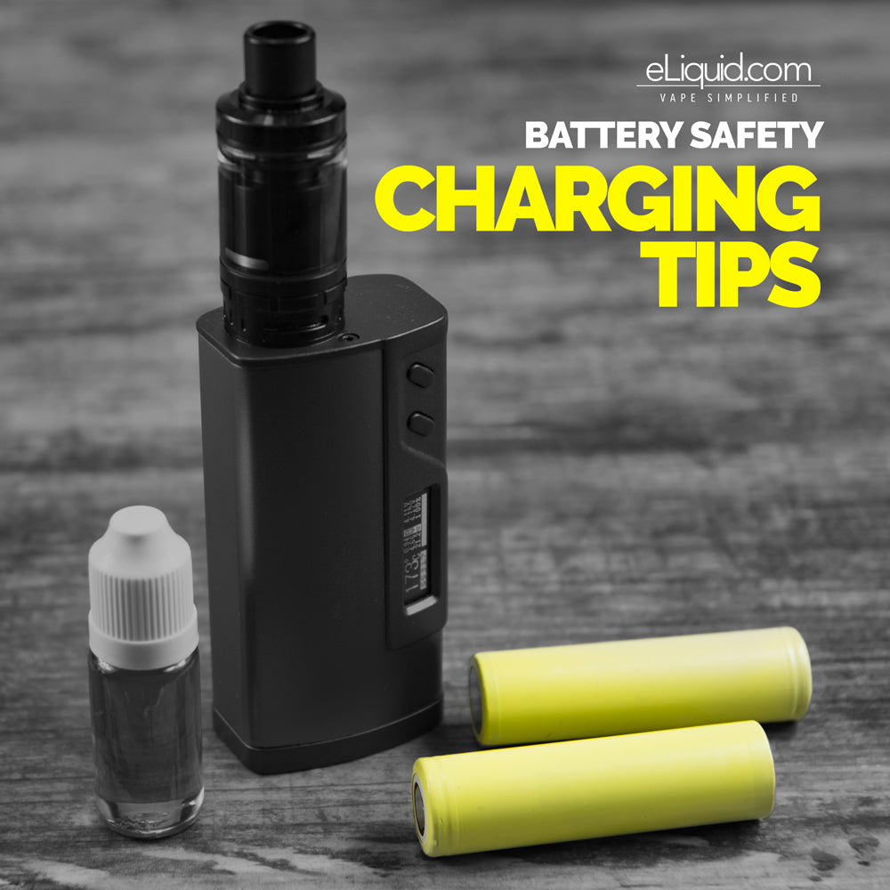 Battery Charging Safety Tips - eLiquid.com