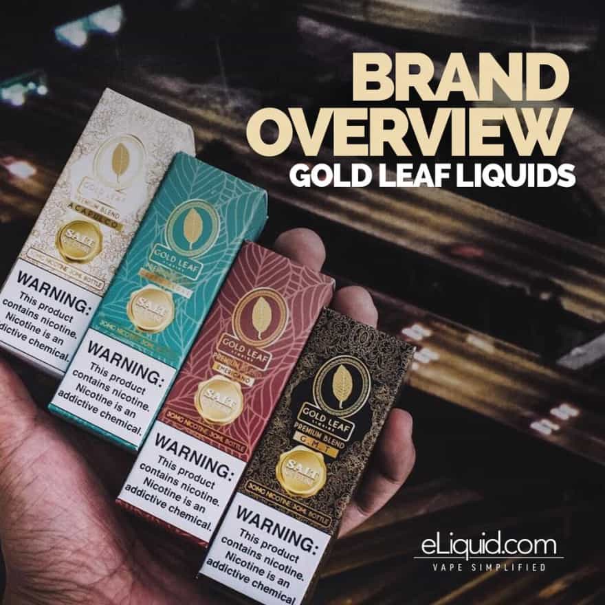 Brand Overview: Gold Leaf Liquids - eLiquid.com